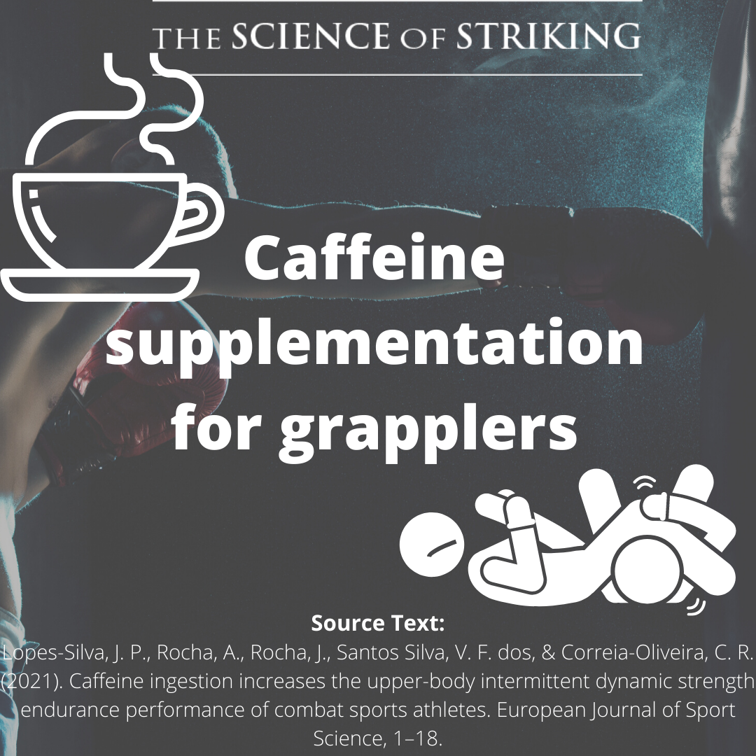 CAFFEINE SUPPLEMENTATION IN GRAPPLING - The Science Of Striking